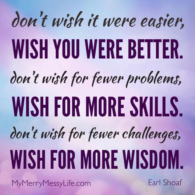 Don’t Wish… – Joyfull Inspirations LLC